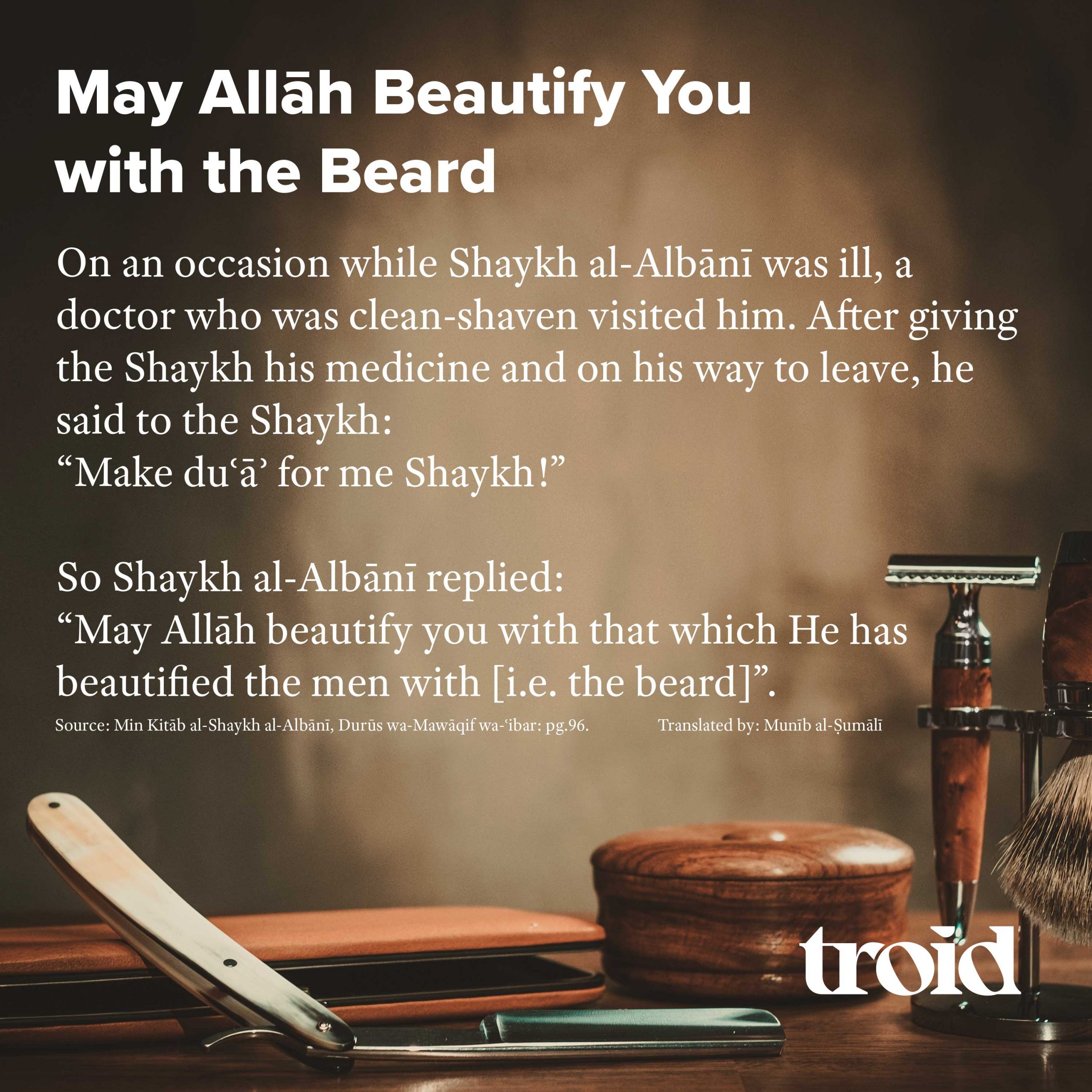 May Allāh Beautify You with the Beard - troid.org | Digital Daʿwah