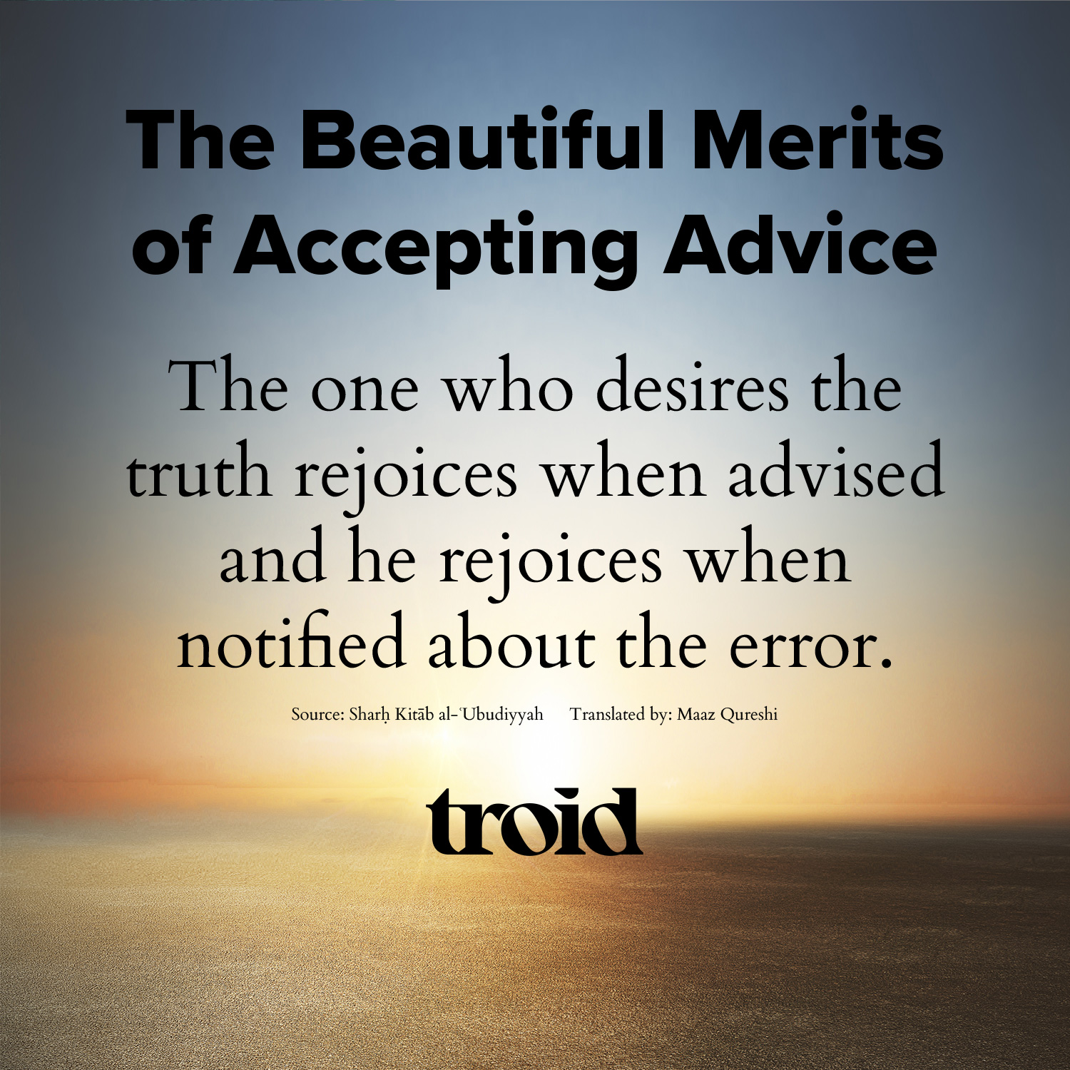The Beautiful Merits of Accepting Advice - troid.org | Digital Daʿwah