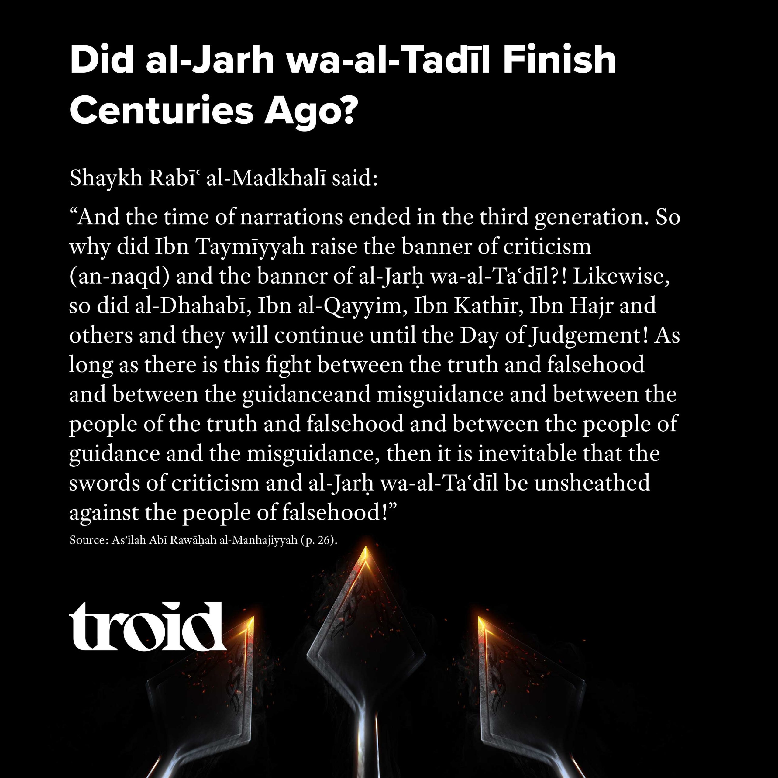 Did al-Jarḥ wa-al-Taʿdīl Finish Centuries Ago? - troid.org | Digital Daʿwah