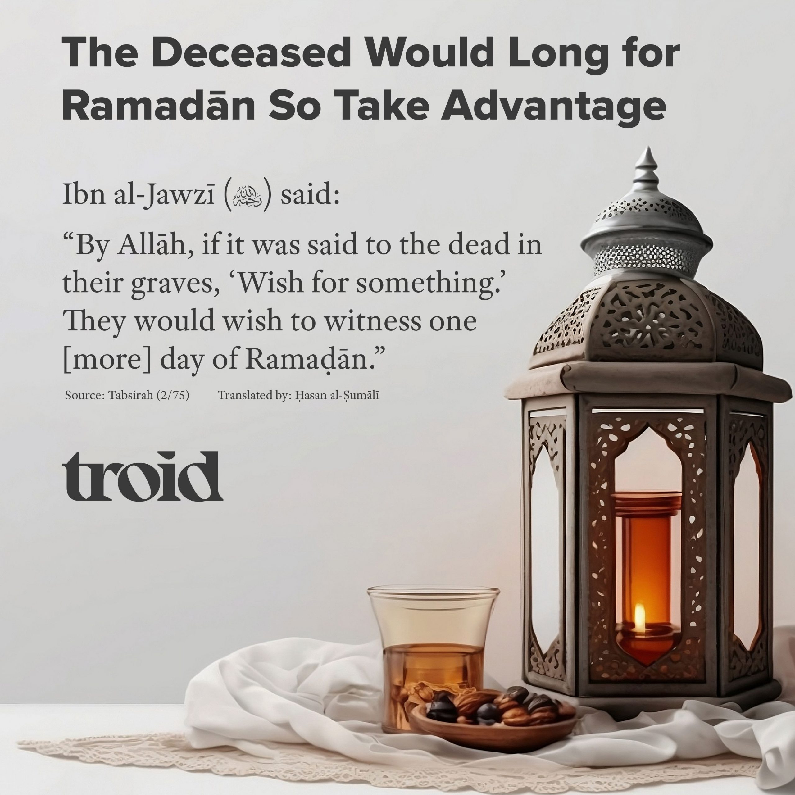 The Deceased Would Long for Ramaḍān, So Take Advantage - troid.org ...