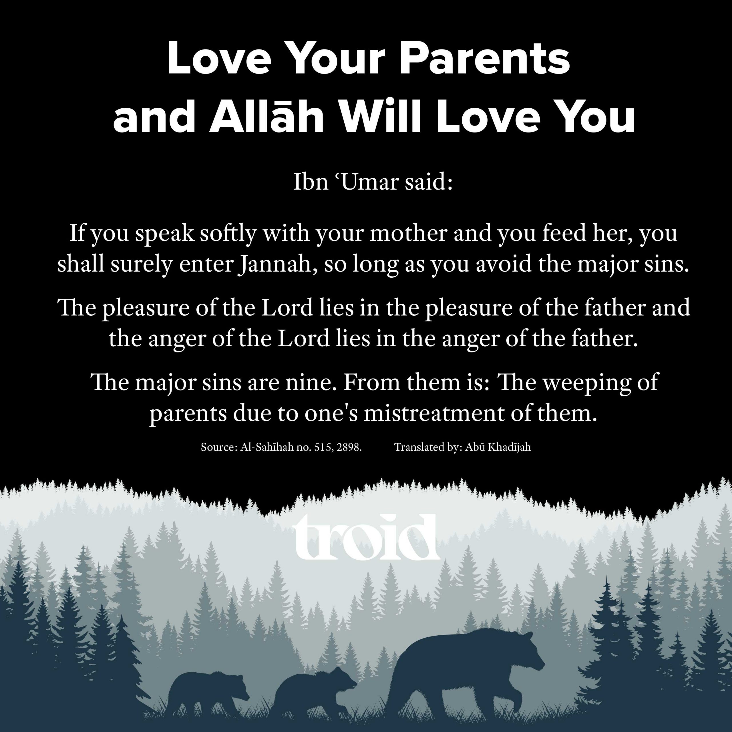 Love Your Parents and Allāh Will Love You - troid.org | Digital Daʿwah