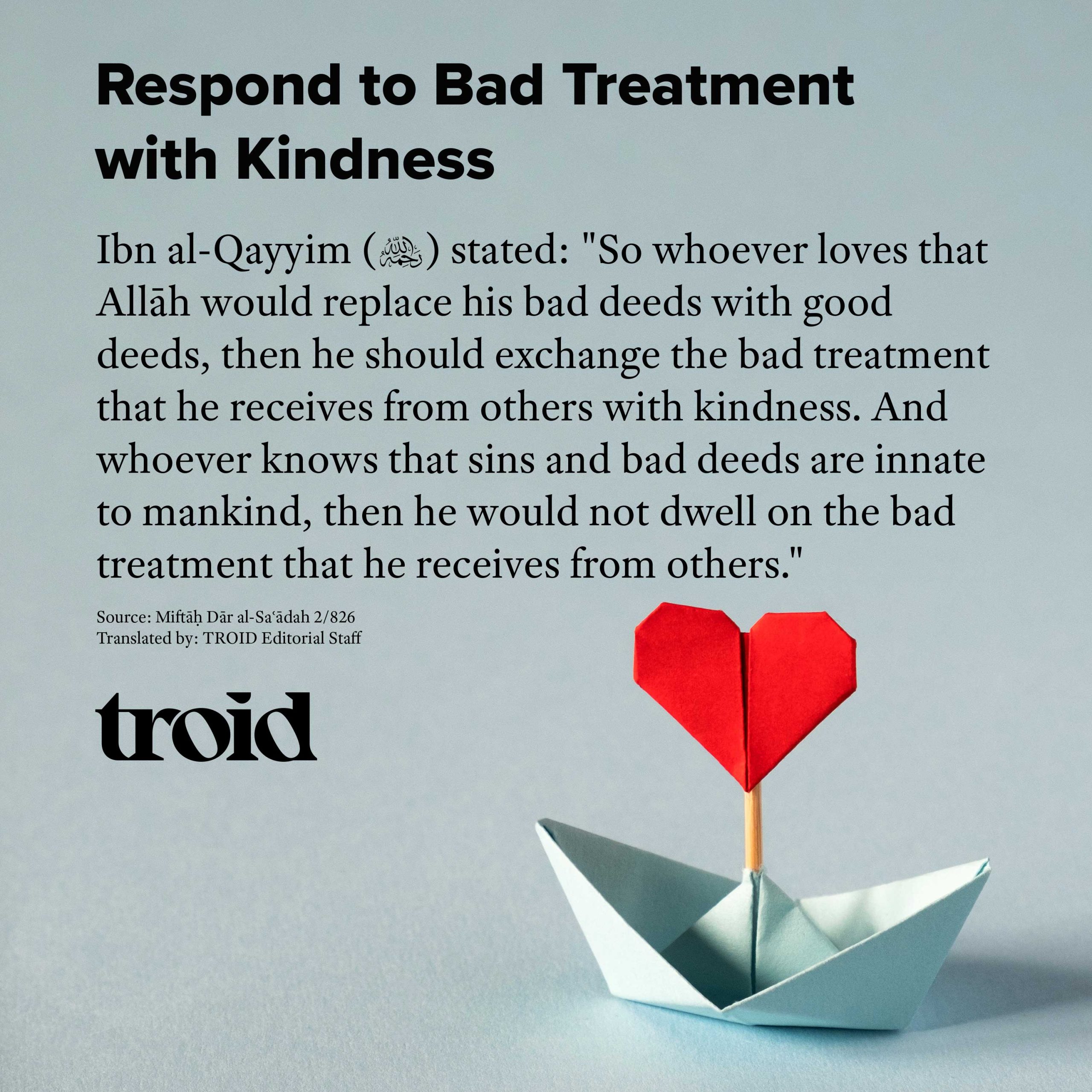 Respond to Bad Treatment with Kindness - troid.org | Digital Daʿwah