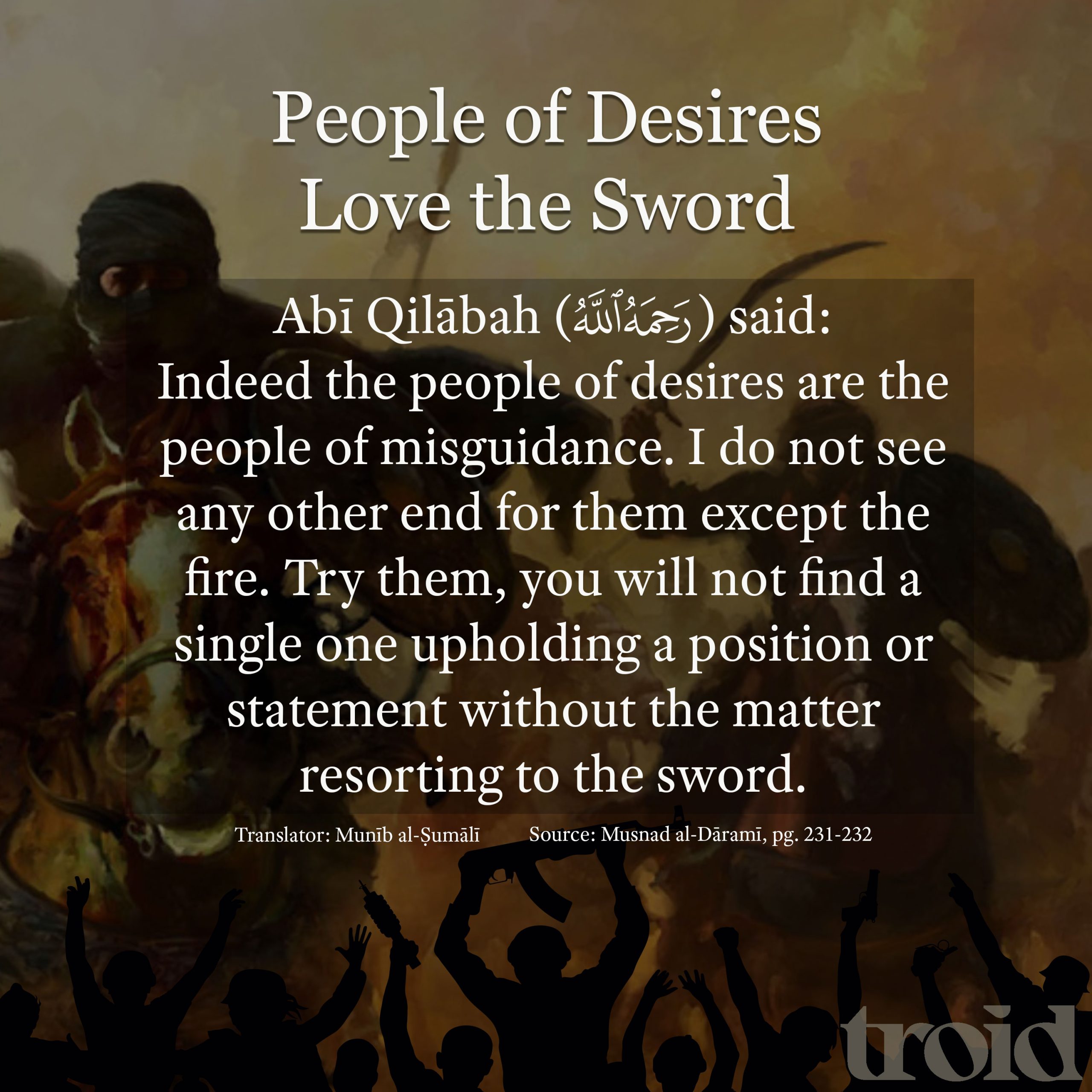 People of Desires Love the Sword - troid.org | Digital Daʿwah