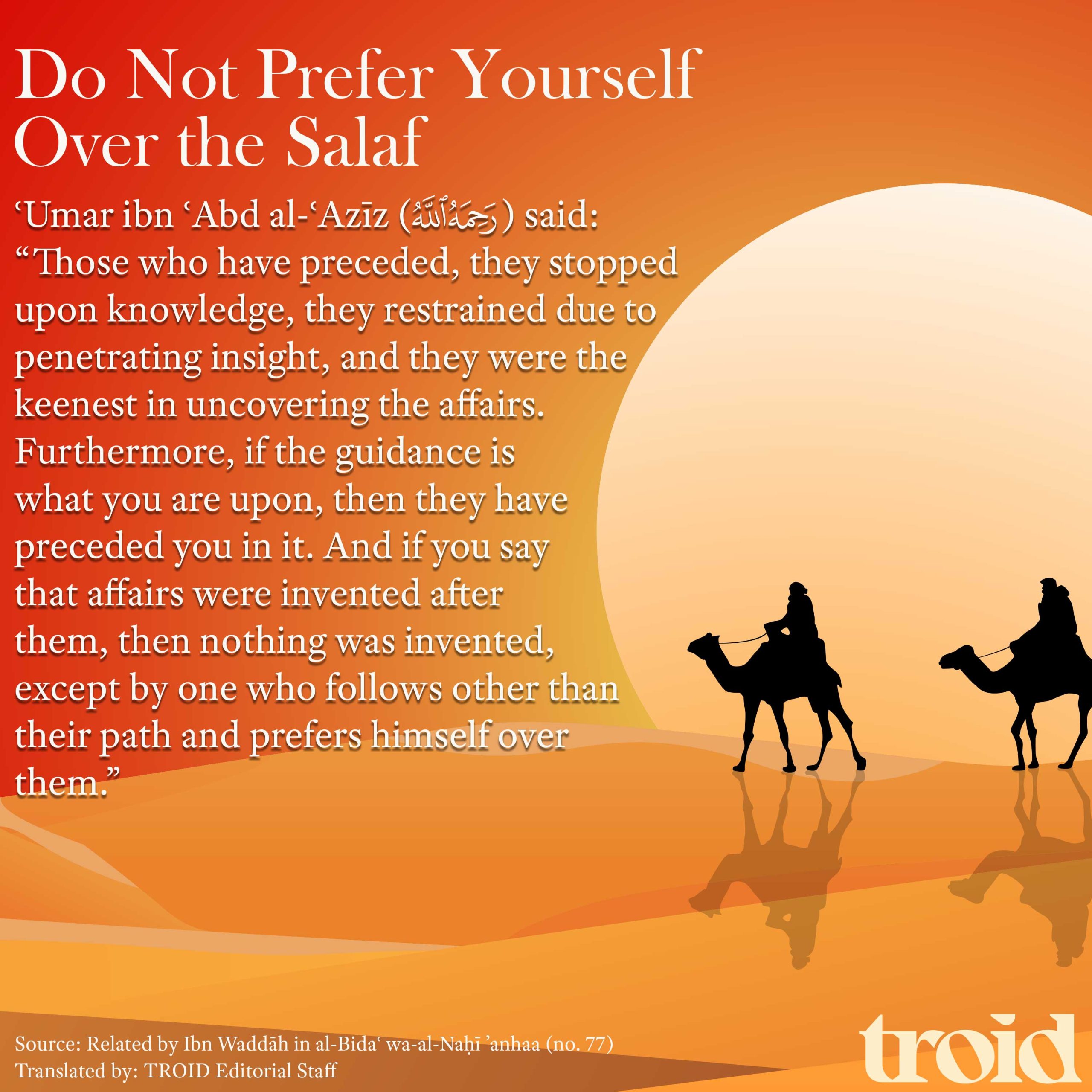 Do Not Prefer Yourself Over the Salaf - troid.org | Digital Daʿwah