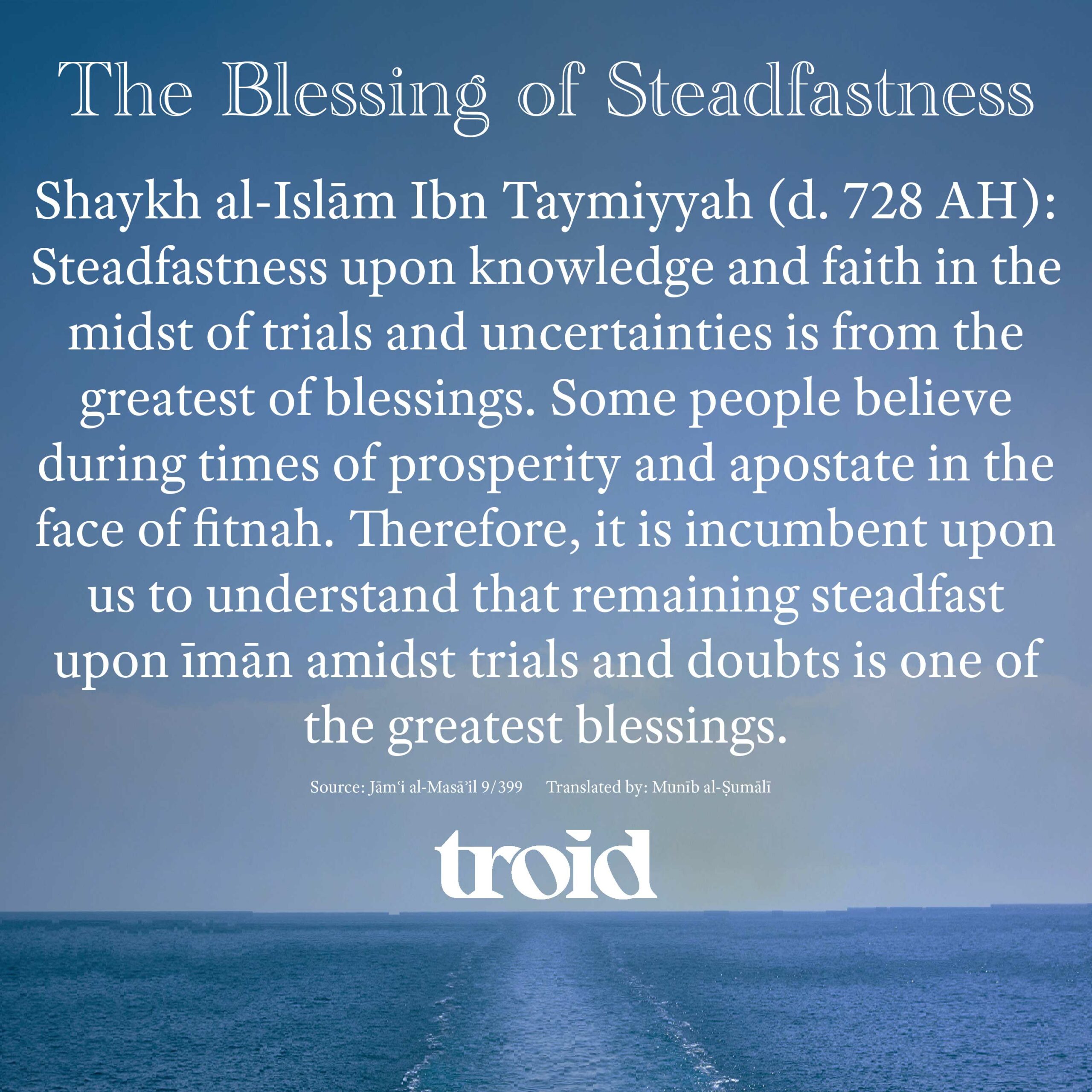 The Blessing of Steadfastness - troid.org | Digital Daʿwah