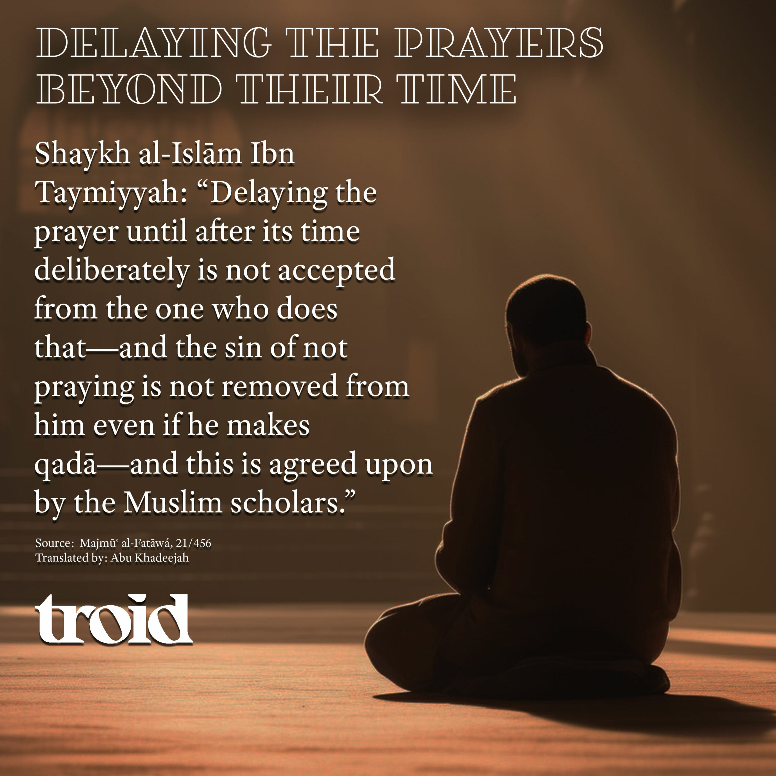 Delaying the Prayers Beyond Their Time - troid.org | Digital Daʿwah