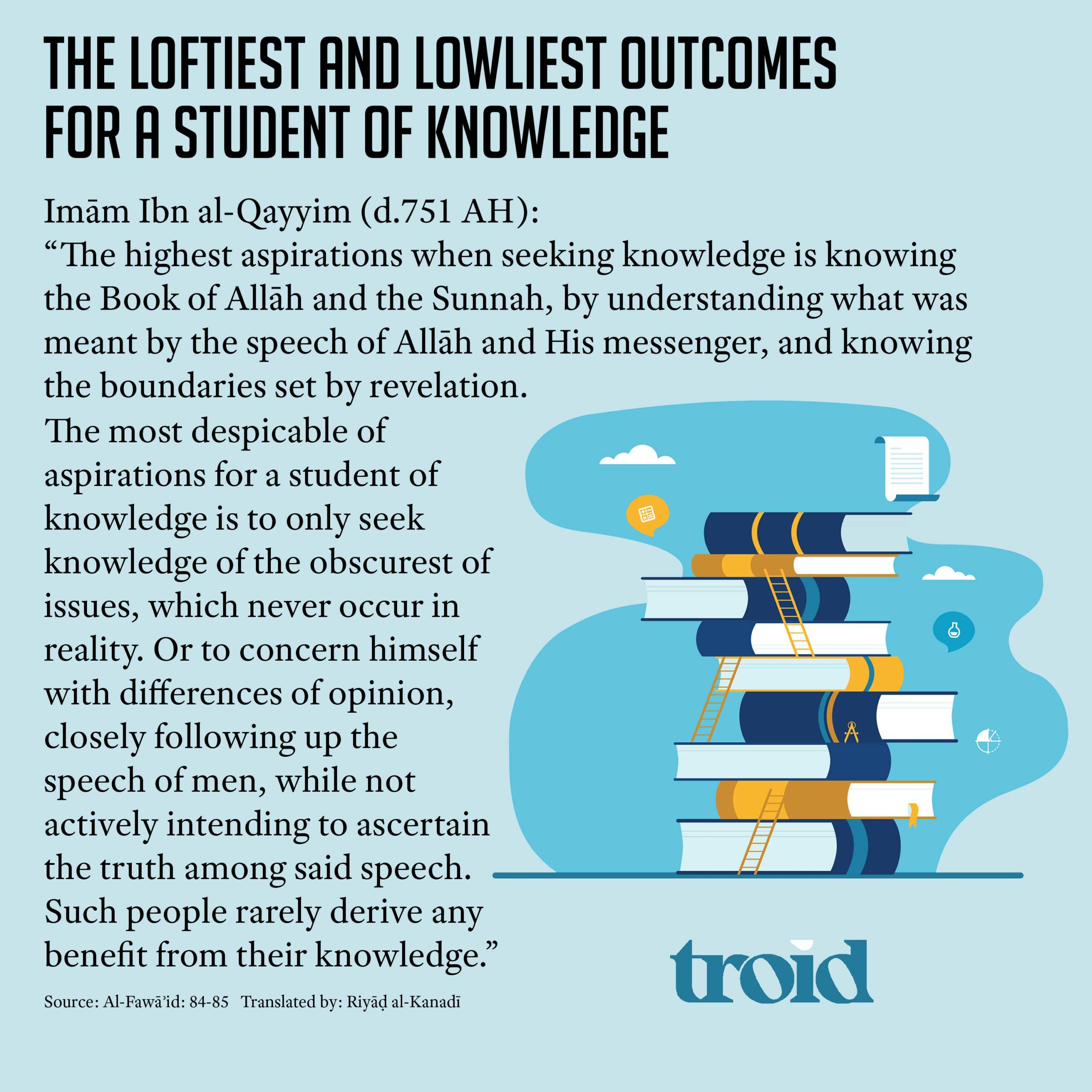The Loftiest and Lowliest Outcomes for a Student of Knowledge - troid ...
