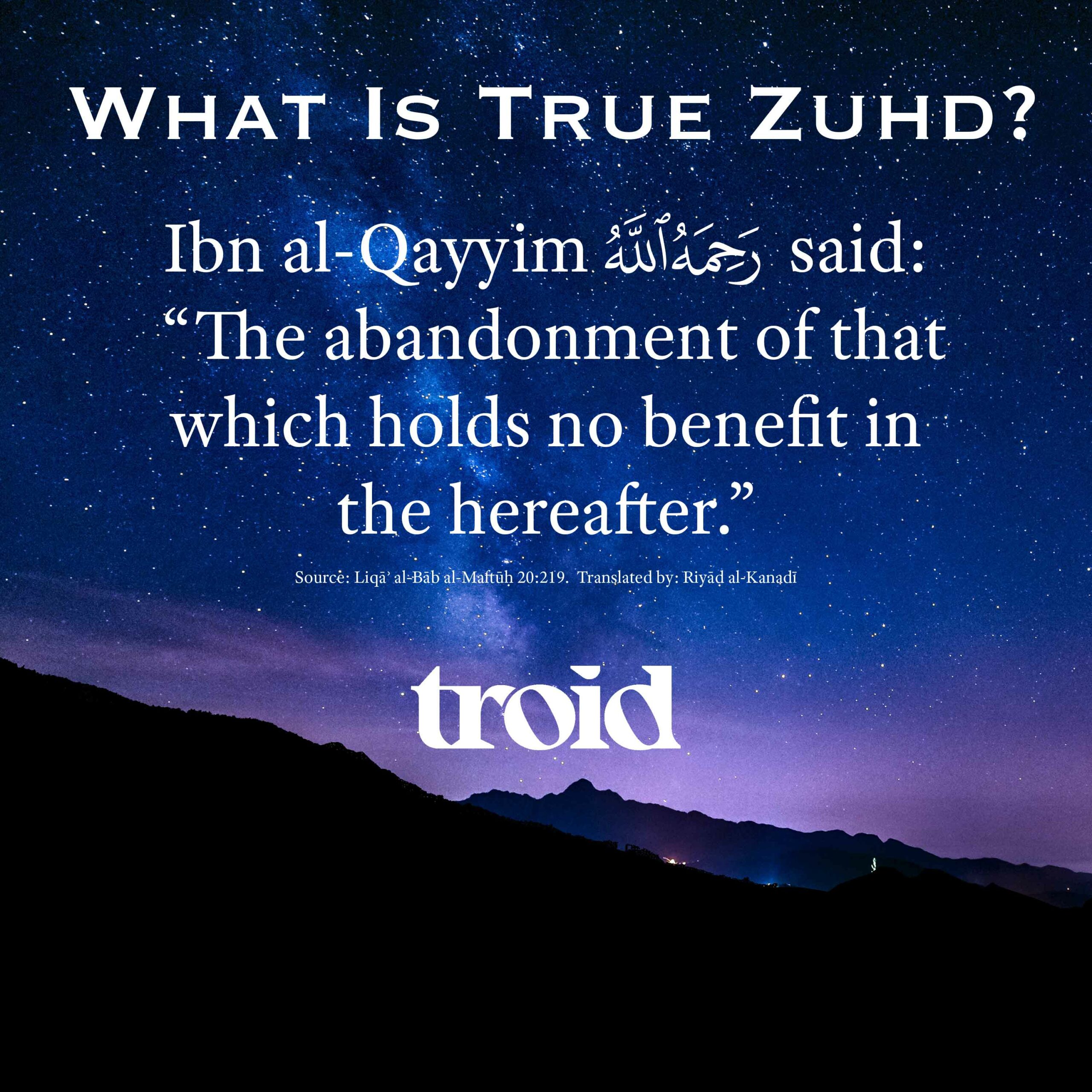 What Is True Zuhd? - troid.org | Digital Daʿwah
